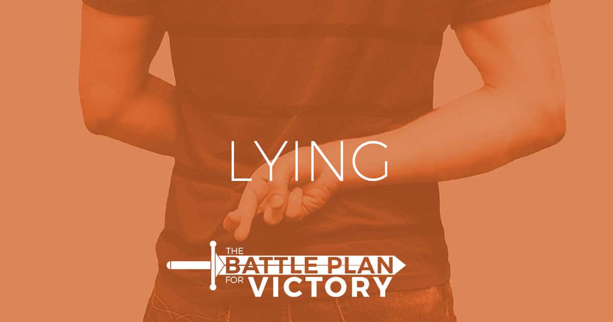 Battle Plan for Victory: Lying — theegeneration.org