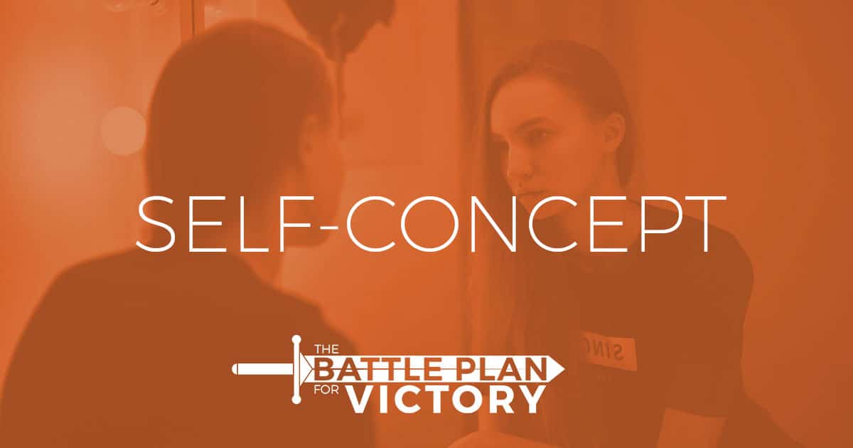 Battle Plan for Victory: Self-Concept — theegeneration.org