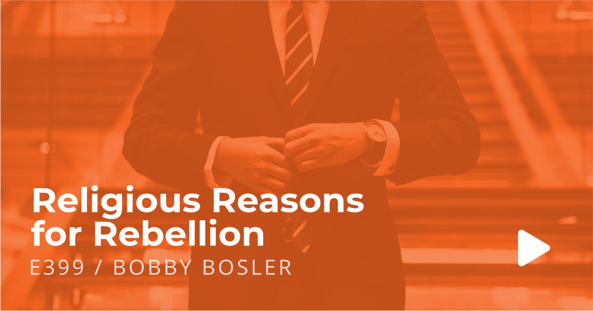 Religious Reasons for Rebellion - theegeneration.org